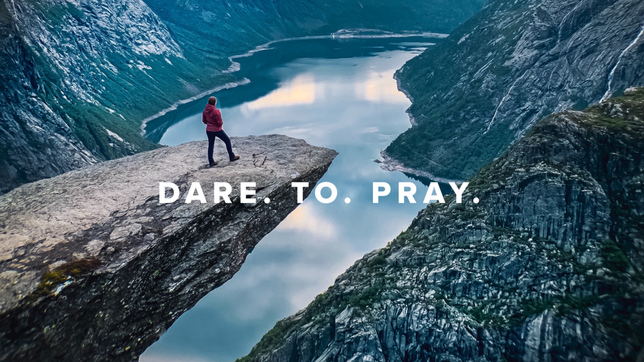 Dare. To. Pray. - Heights Church
